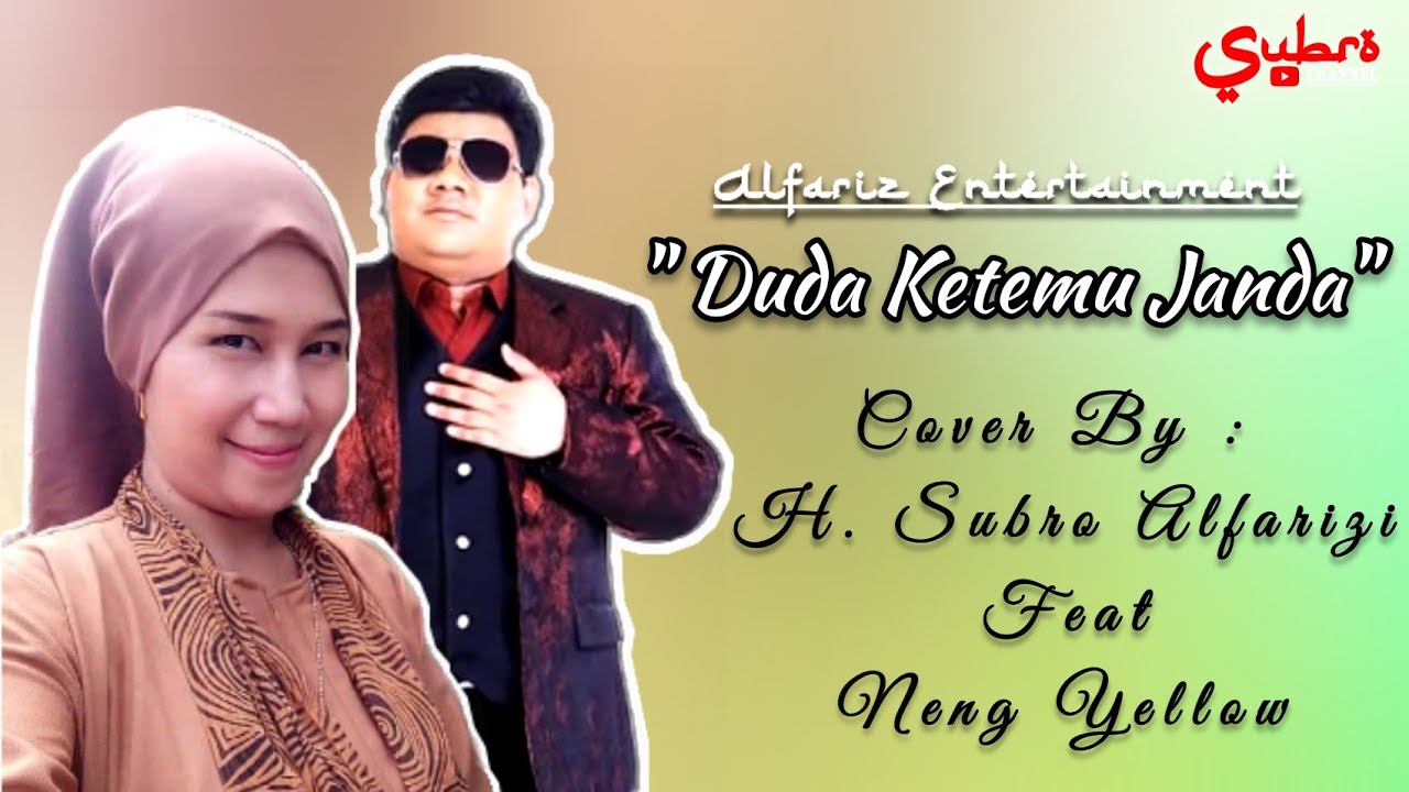 Duda Ketemu Janda || H. Subro Alfarizi Ft Neng Yellow - YouTube