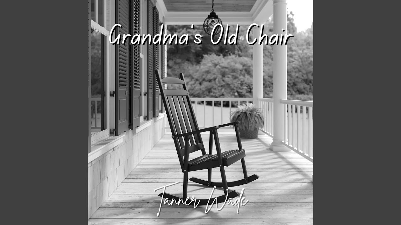Grandma's Old Chair - YouTube