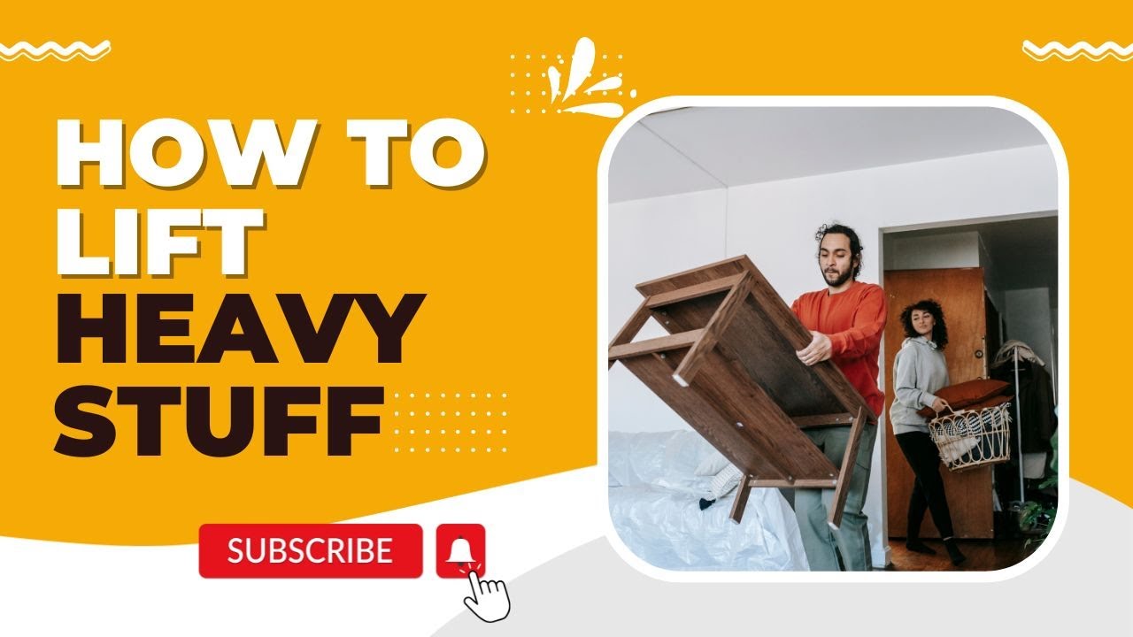 How To Lift Heavy Stuff at Indiana Margarot blog