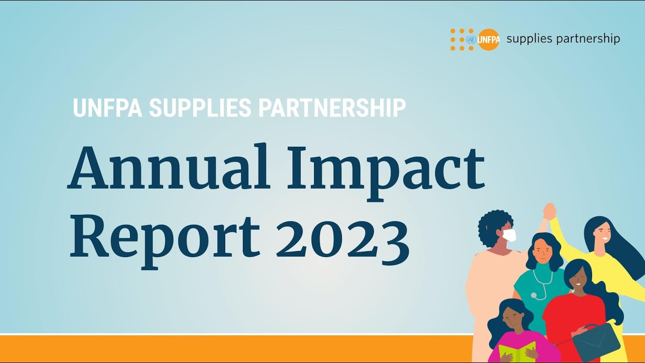 UNFPA Supplies Partnership - Annual Impact Report 2023 - YouTube