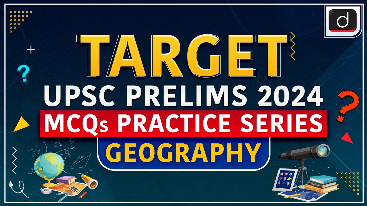 MCQs Practice Series 50 | Geography | Target UPSC Prelims 2024 ...