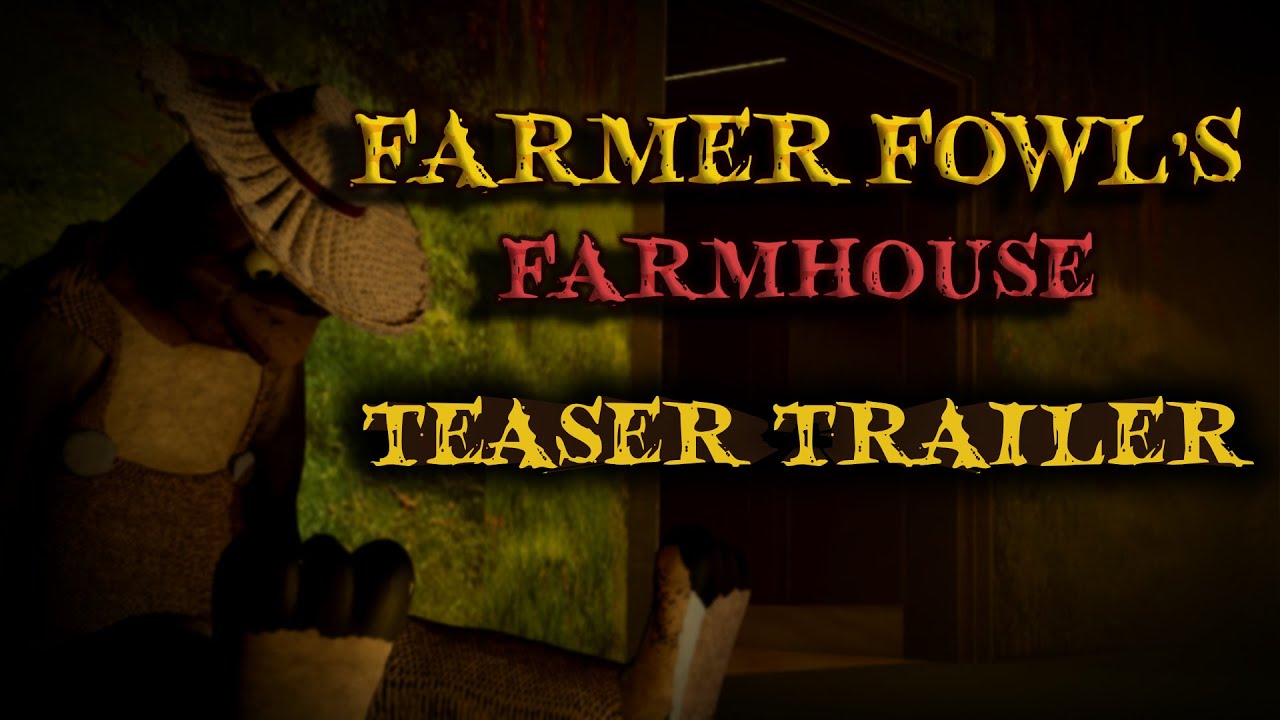 Farmer Fowl’s Farmhouse | Official Teaser Trailer - YouTube