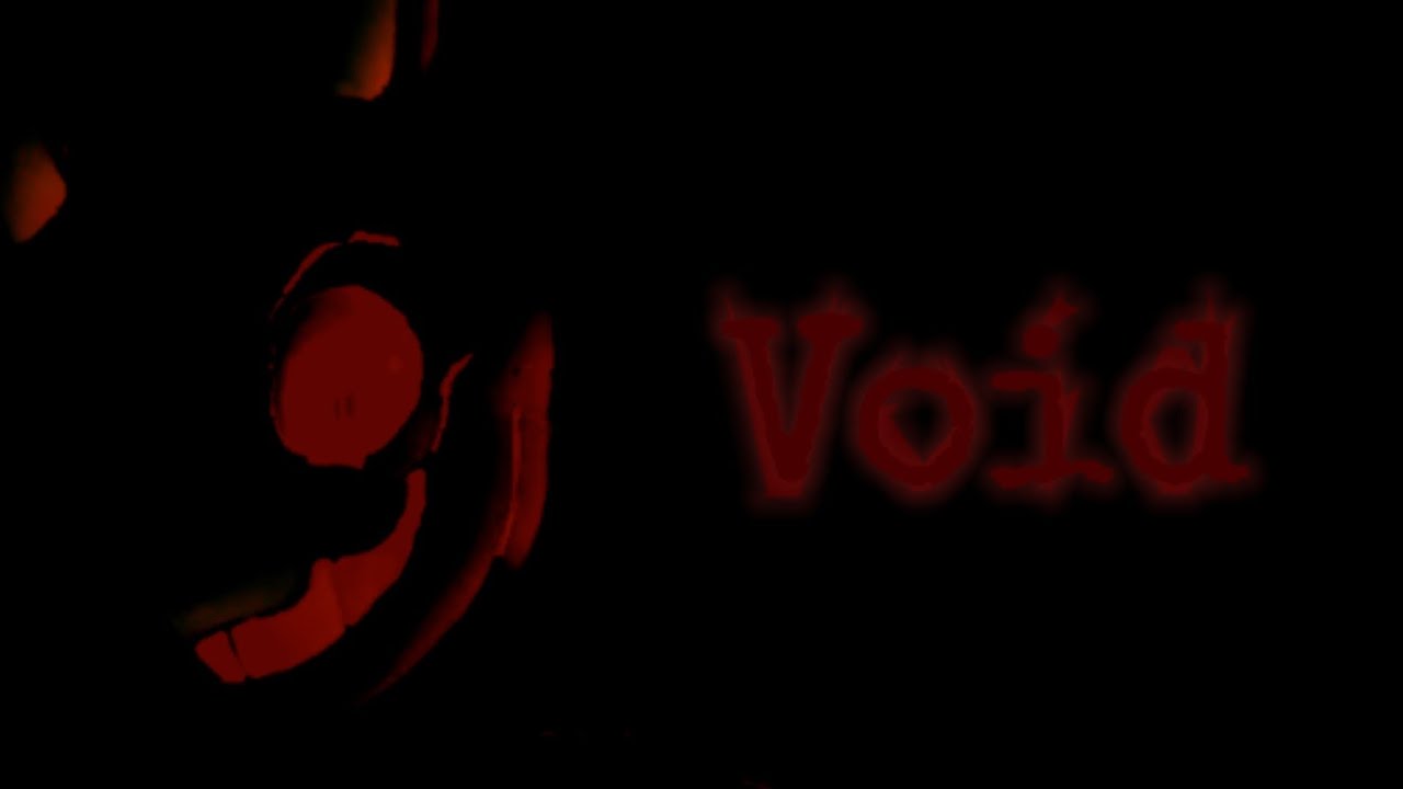 Void [Part 1] - YouTube