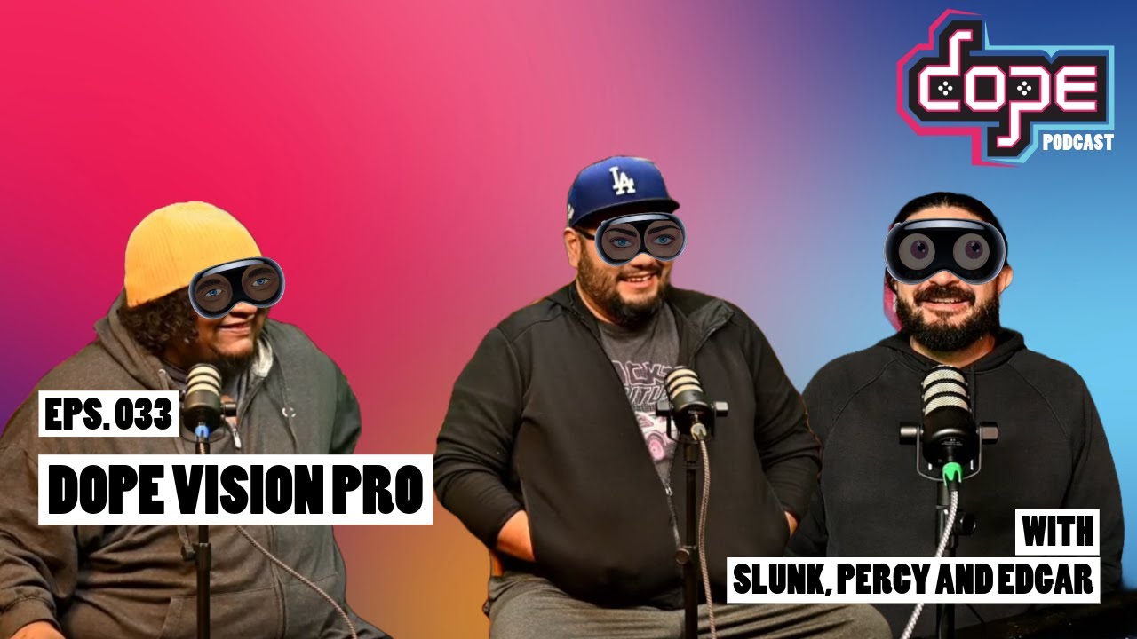 DOPE Podcast 33 - DOPE VISION PRO - YouTube