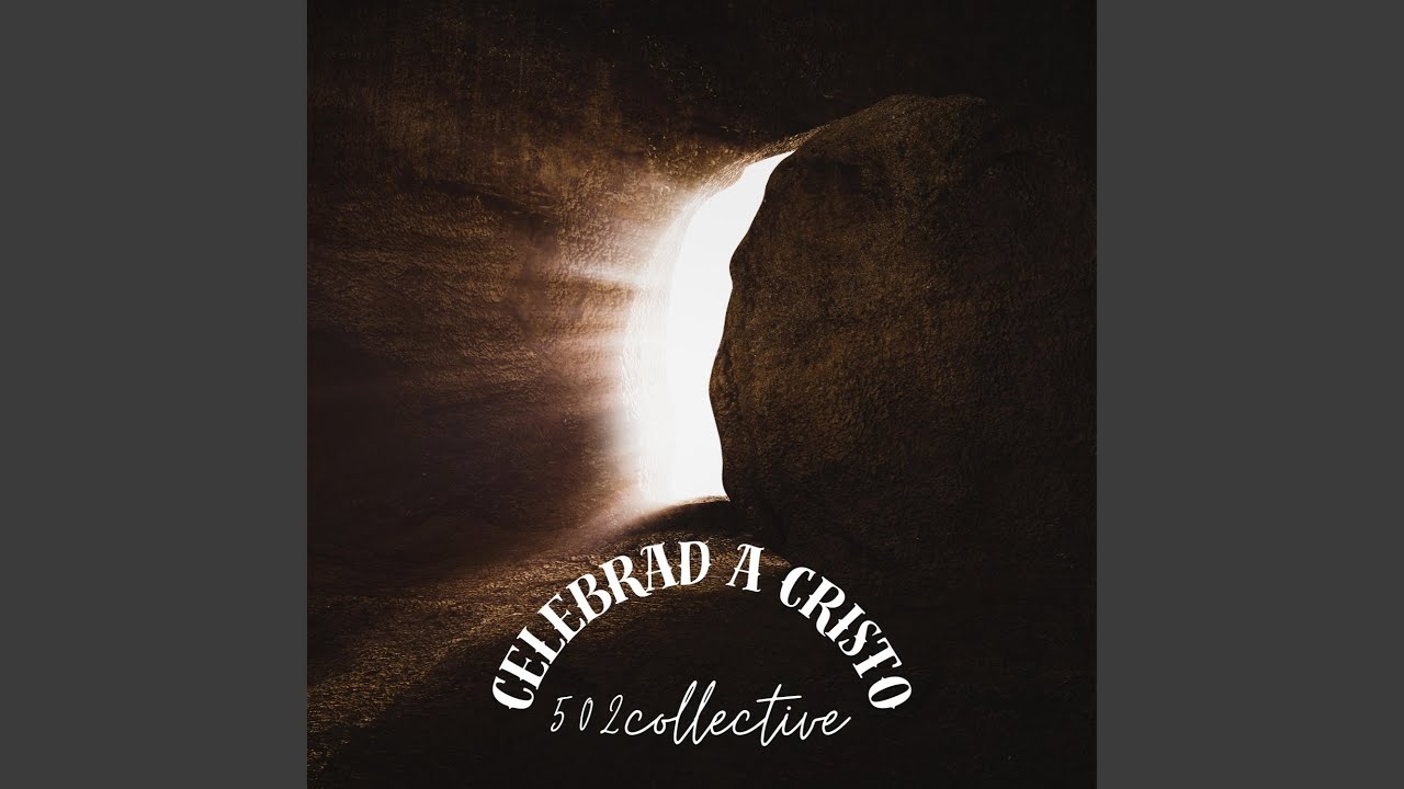 Celebrad A Cristo - YouTube