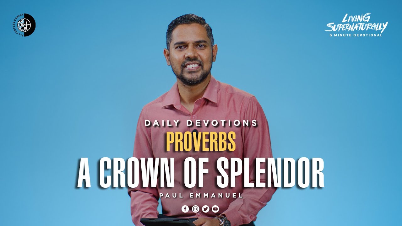 Proverbs - A Crown Of Splendor - Paul Emmanuel | Daily Devotion ...