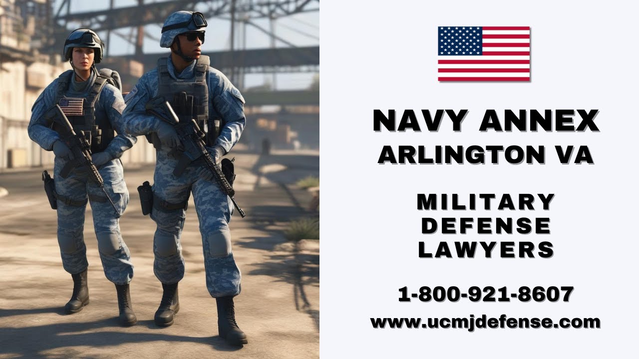 Navy Annex Arlington VA Military Defense Lawyers - UCMJ Article 120 ...