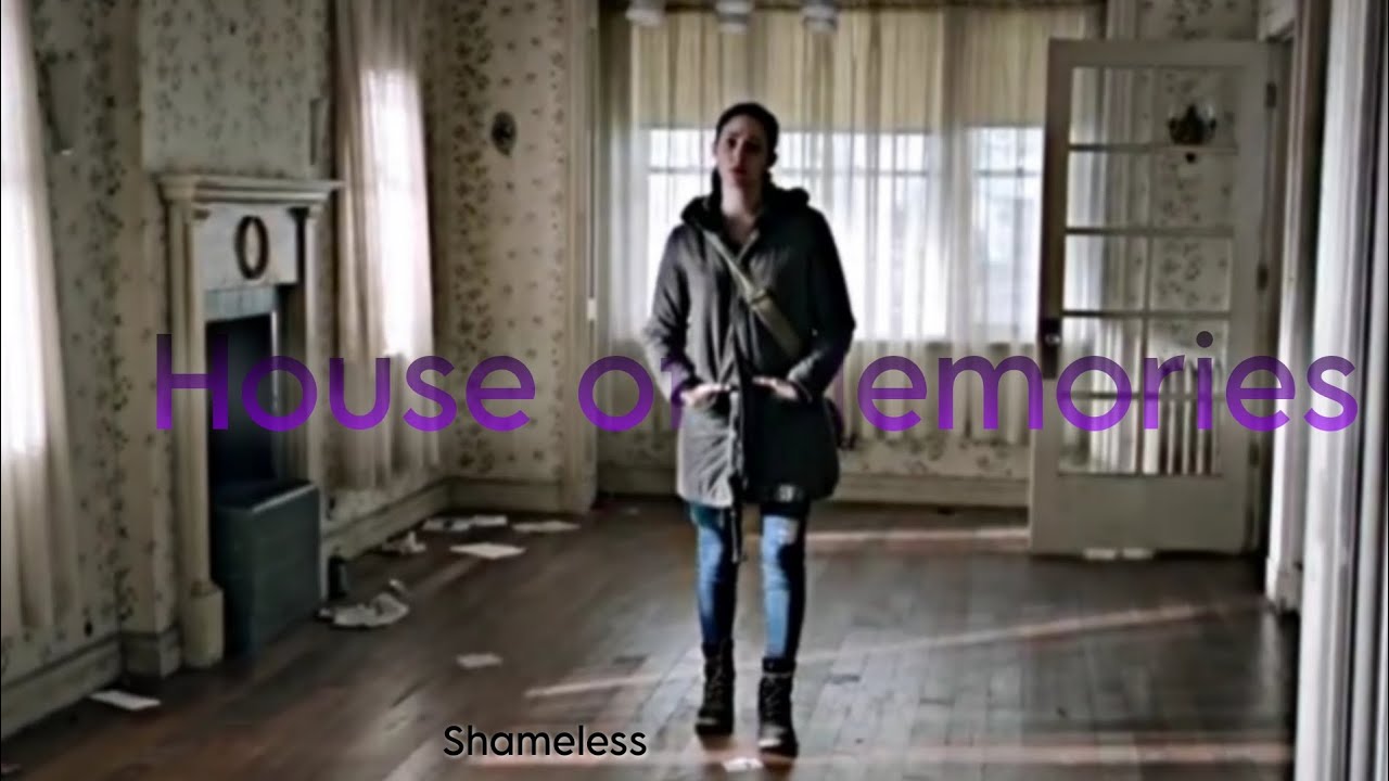 Shameless || House of Memories - YouTube