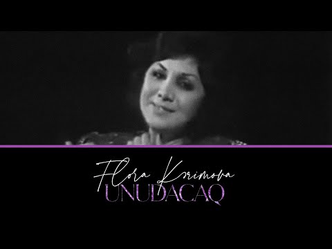 Flora Kərimova — Unudacaq