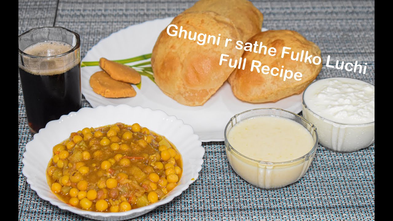 Ghugni r sathe Fulko Luchi - Full Recipe - Happy Vlog - YouTube