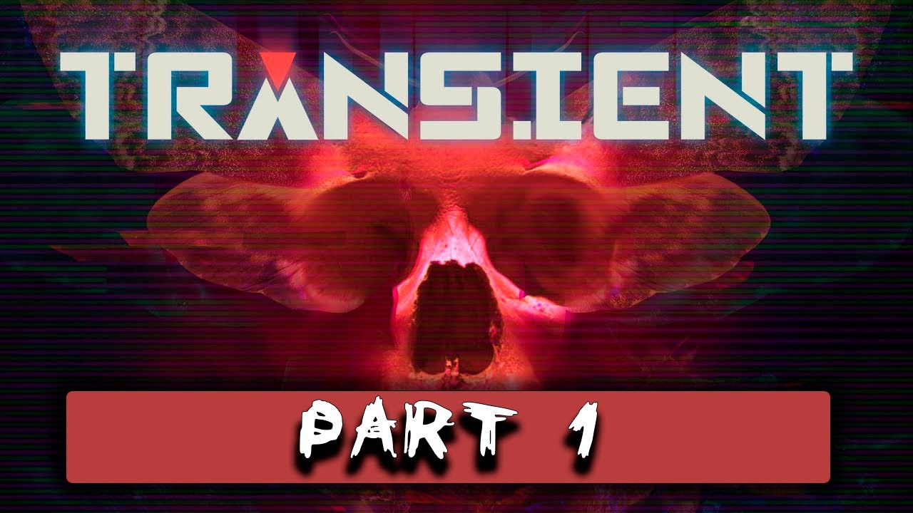 LET'S Play TRANSIENT 2020 PC Gameplay Walkthrough No commentary Part 1 ...