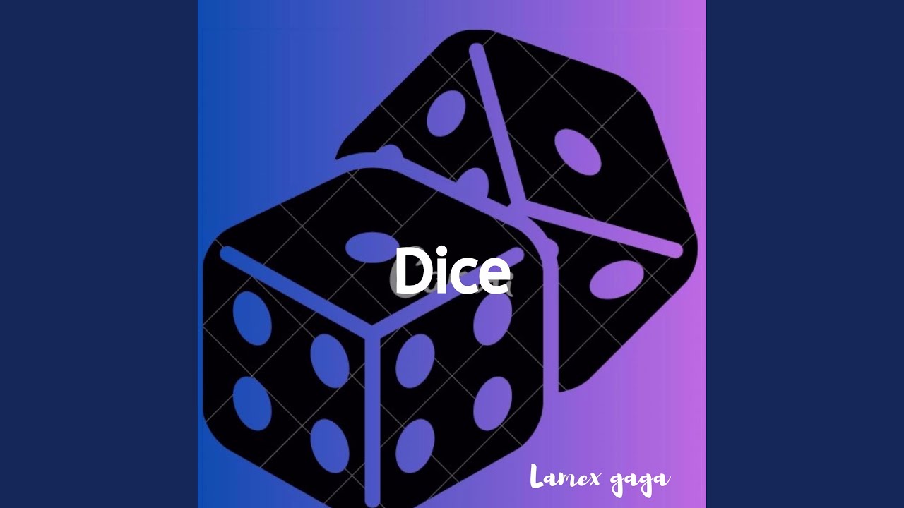 Dice - YouTube