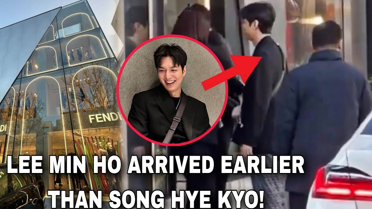 New: LEE MIN HO arrived earlier than SONG HYE KYO in the FENDI EVENT in ...