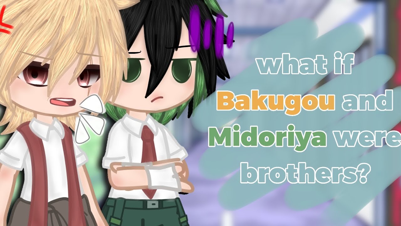 what if bakugou and midoriya were brothers? || wholesome bkdk || angst ...