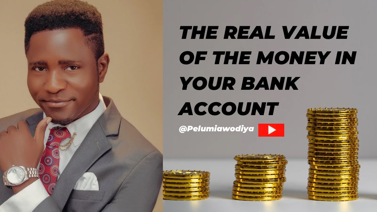 The Real Value Of The Money in Your Bank Account - YouTube