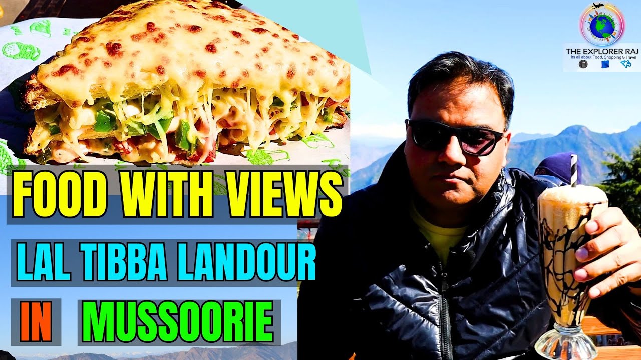 Scenic Cafe Lal Tibba at Landour in Mussoorie | Price, Taste, Location ...