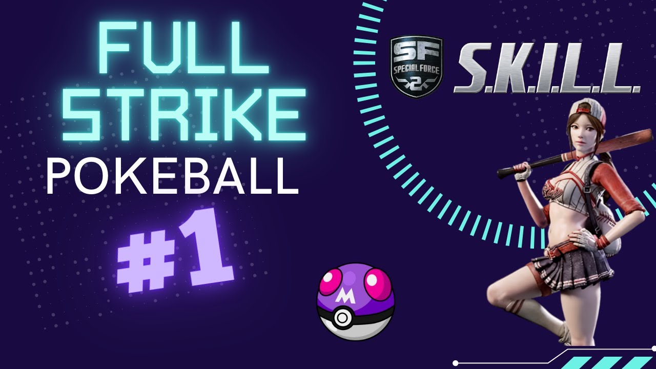 S K I L L Special Force 2 Full Strike Pokeball Part 1 YouTube s-k-i-l-l-special-force-2-full-strike-pokeball-part-1-youtube