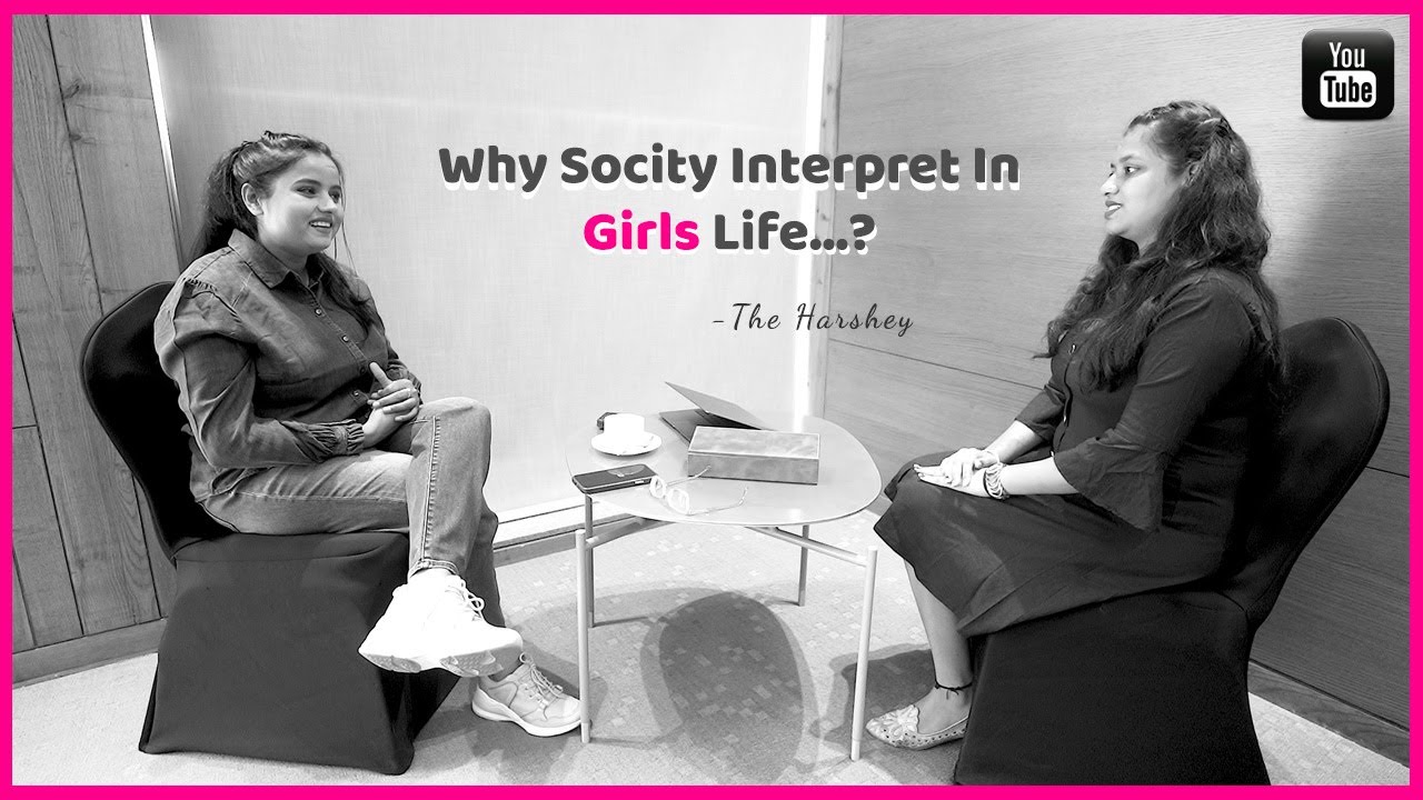Why Socity Interpret In Girls Life..? | The Harshey - YouTube