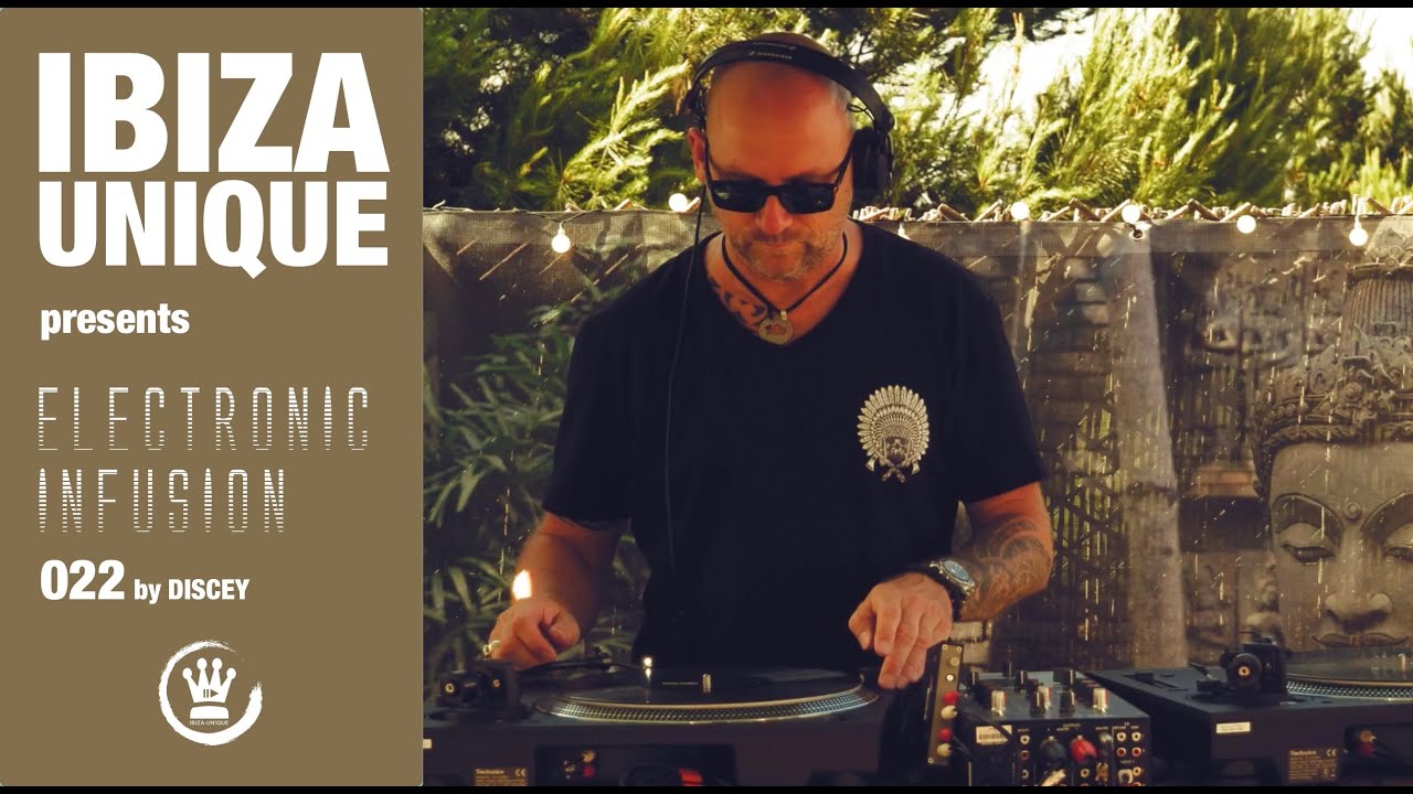 Ibiza-Unique pres. Electronic Infusion 022 by DISCEY - LIVE Deephouse ...