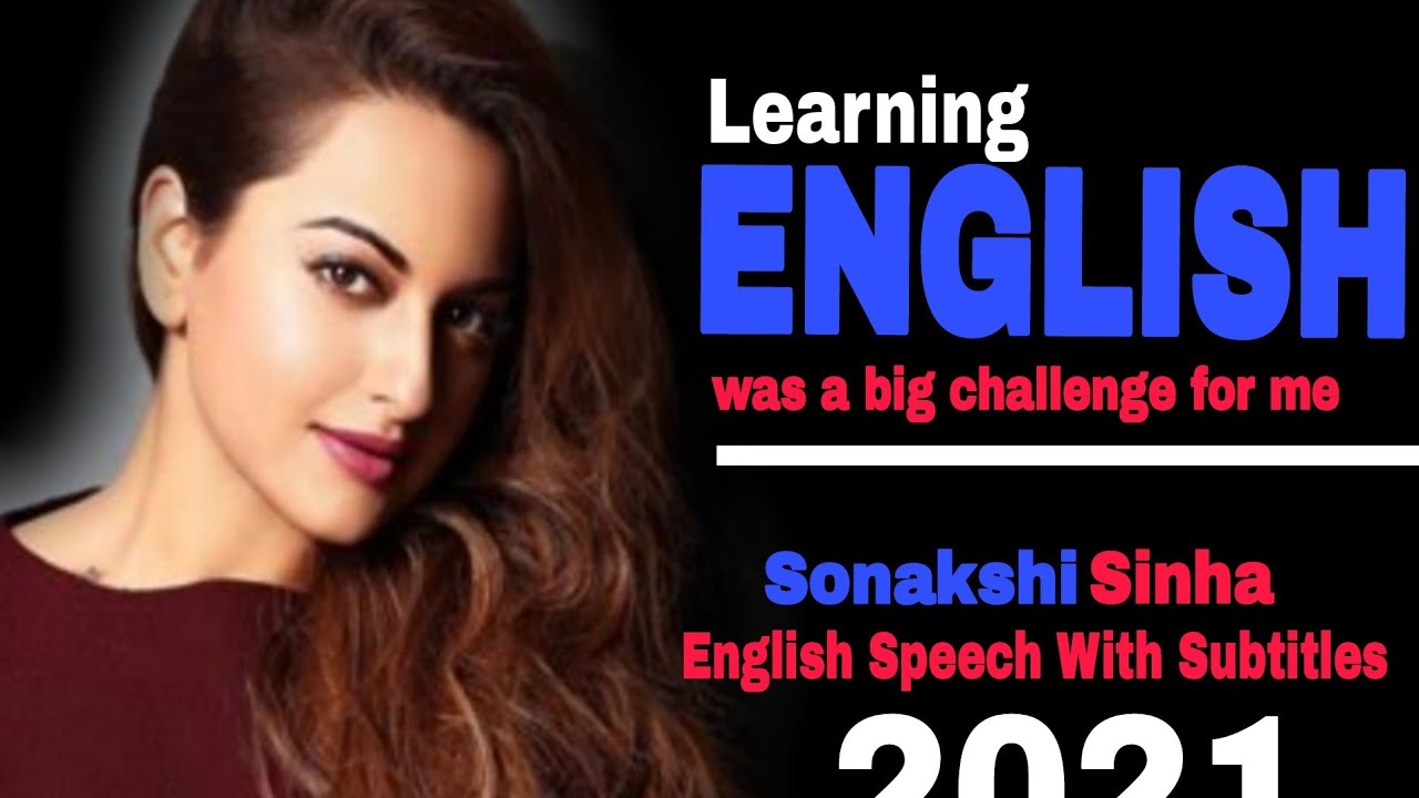 Sonakshi Sinha Motivation Speech || English Speech || Learn English ...