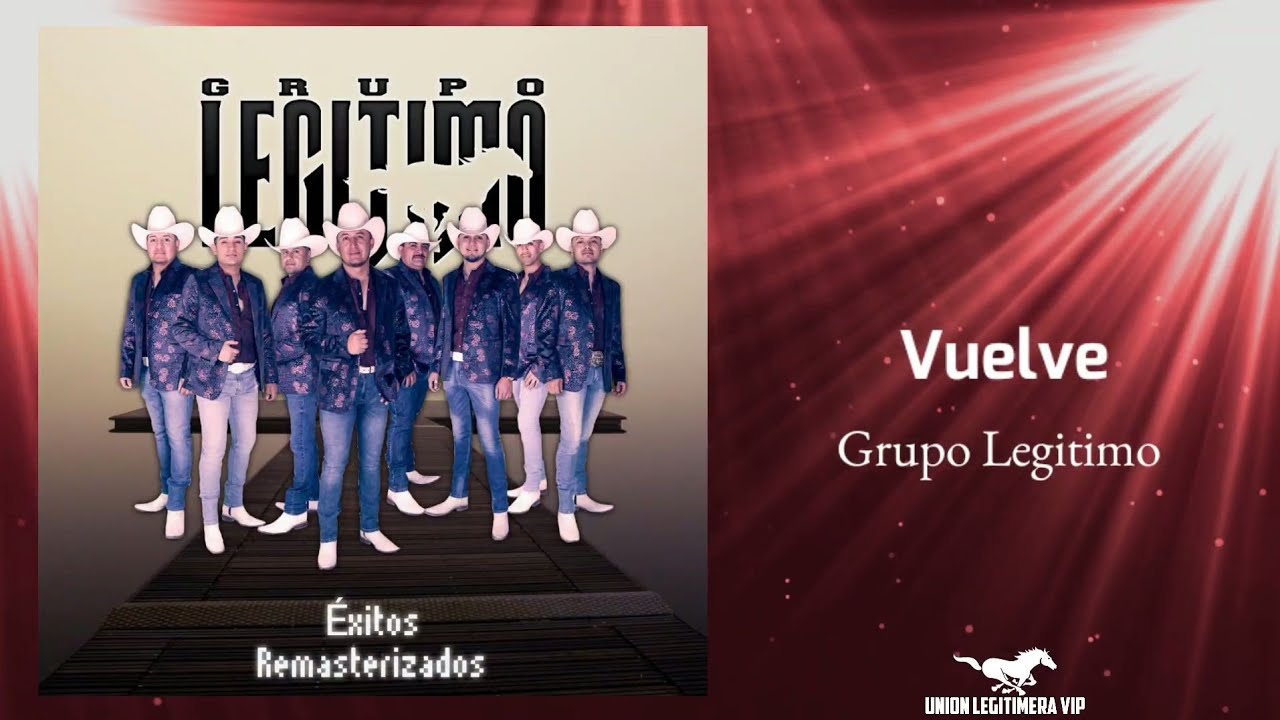 Grupo Legitimo - Vuelve ♪ Éxitos Remasterizados | 2021 - YouTube
