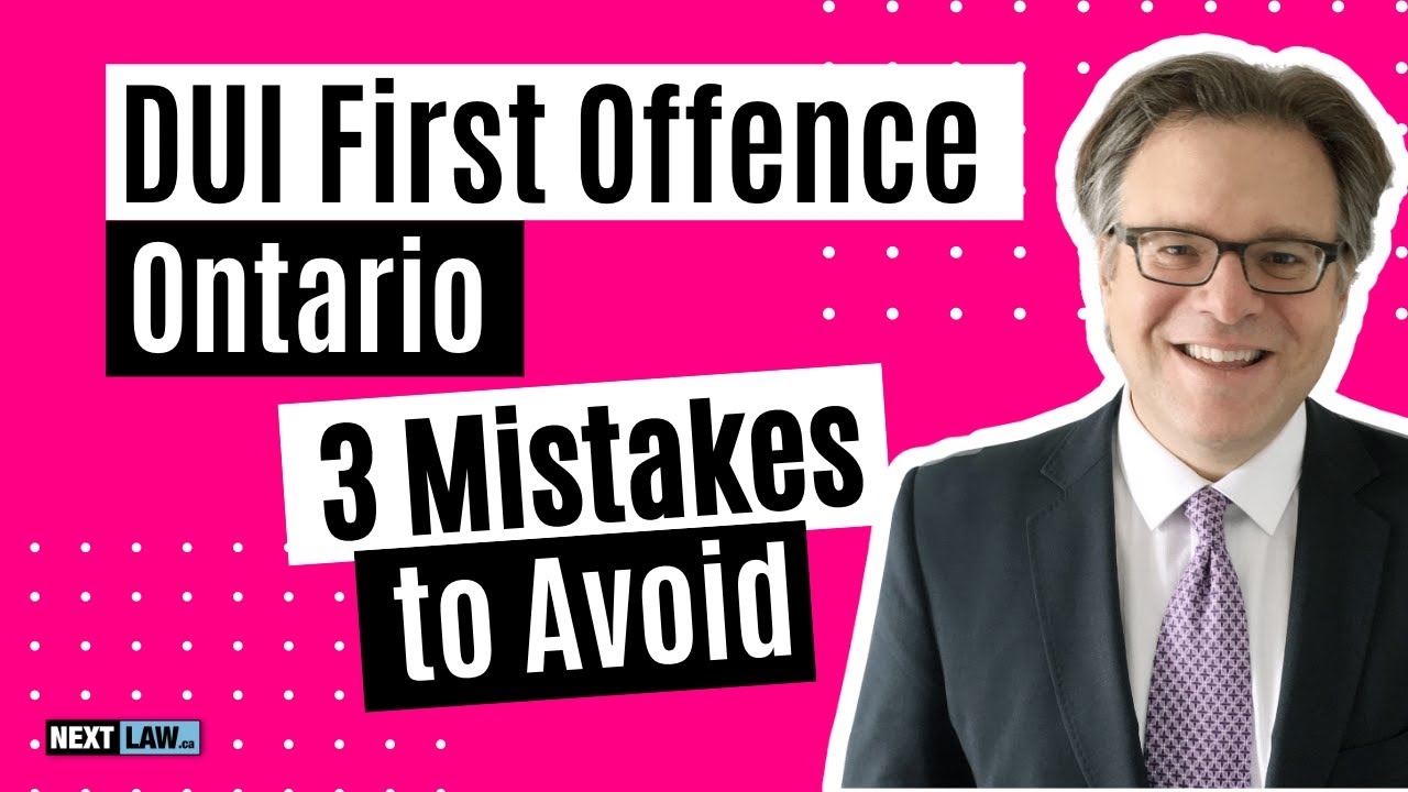 DUI First Offence in Ontario - 3 Mistakes to Avoid - YouTube
