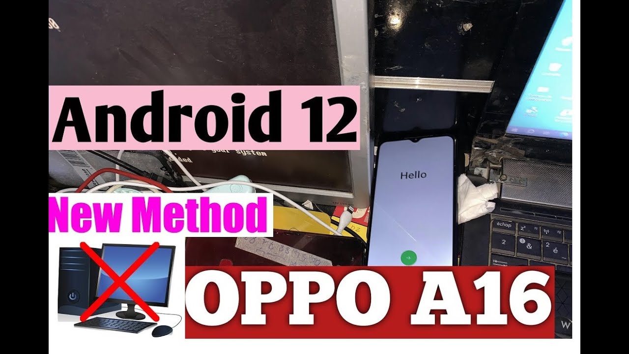 OPPO A16S CPH2271 ANDROID 12 FRP BYPASS REMOVE GOOGLE ACCOUNT - YouTube