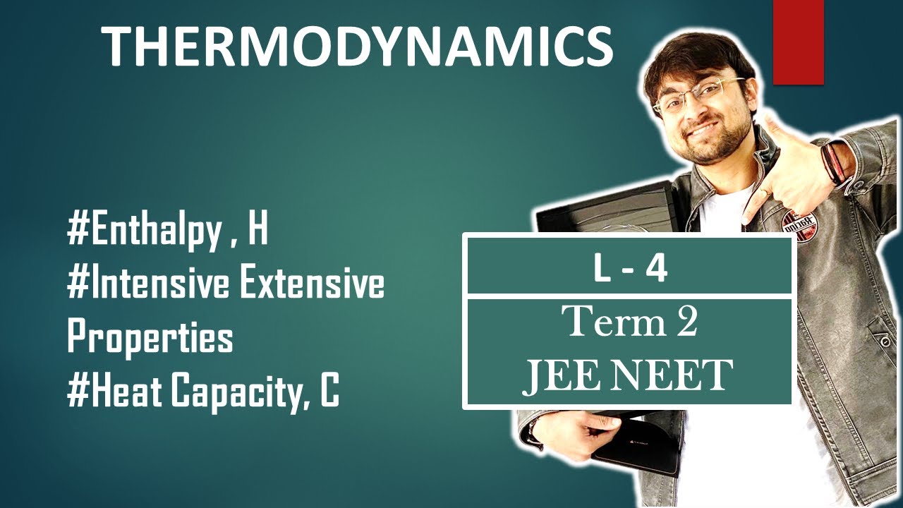 Thermodynamics | Enthalpy, H | Intensive Extensive Properties| Heat ...