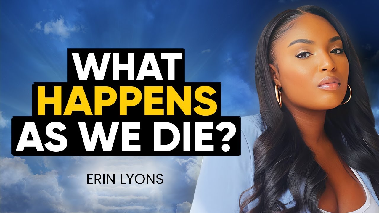 REVEALED: Where the SOUL Goes After DEATH! | Erin Lyons - YouTube