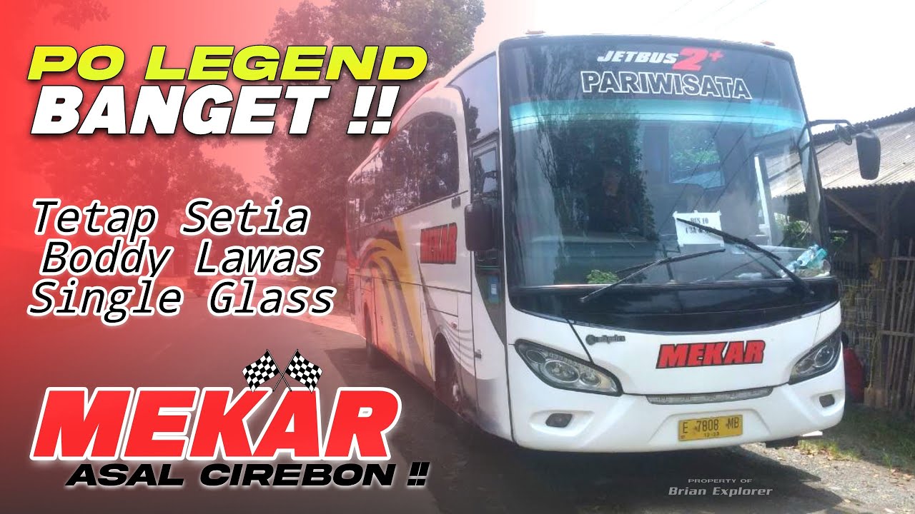 PO LEGEND NIH MEKAR...... Bus dari Cirebon yang jarang terekspos ...
