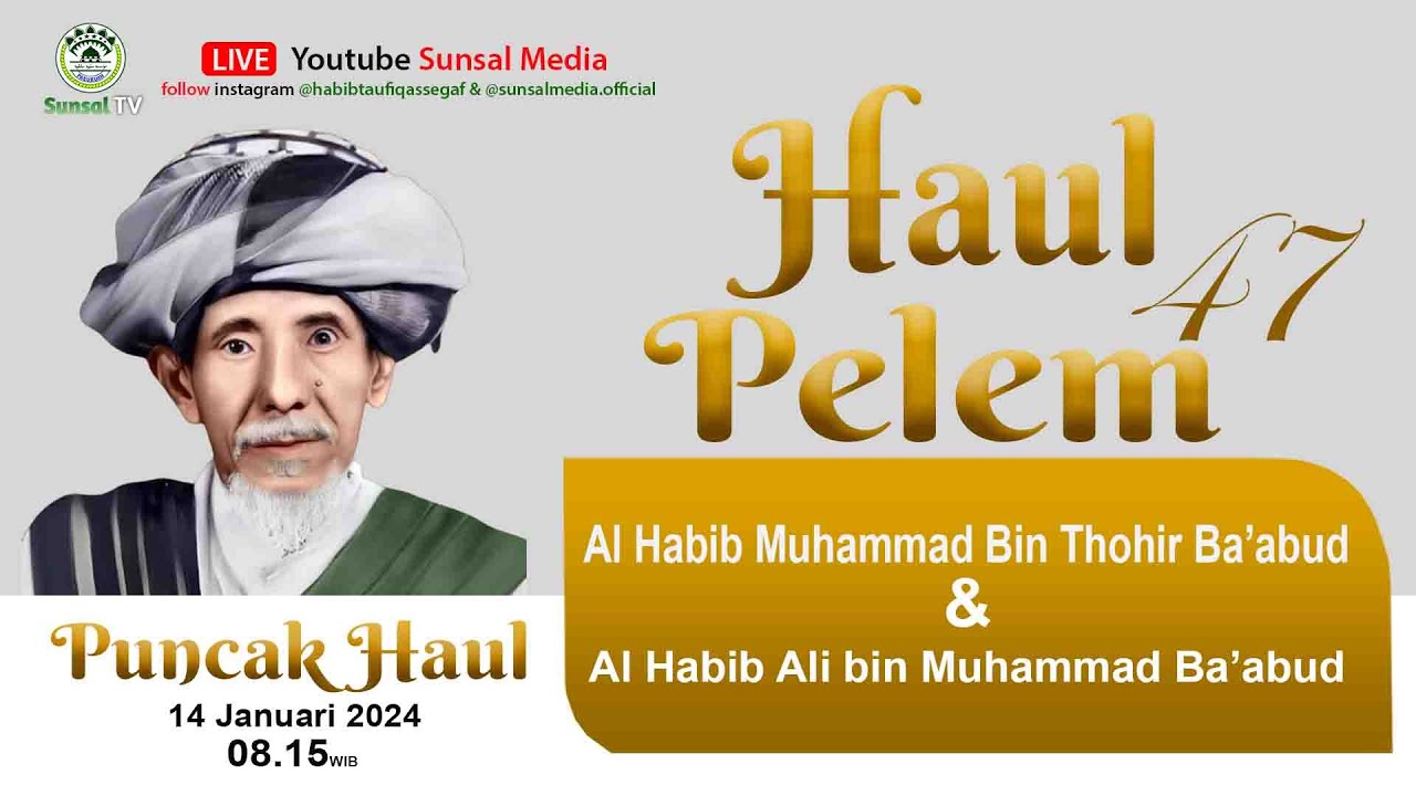 🔴[LIVE] Haul Pelem 2024 | Al Habib Ali Bin Muhammad Ba'abud & Al Habib ...