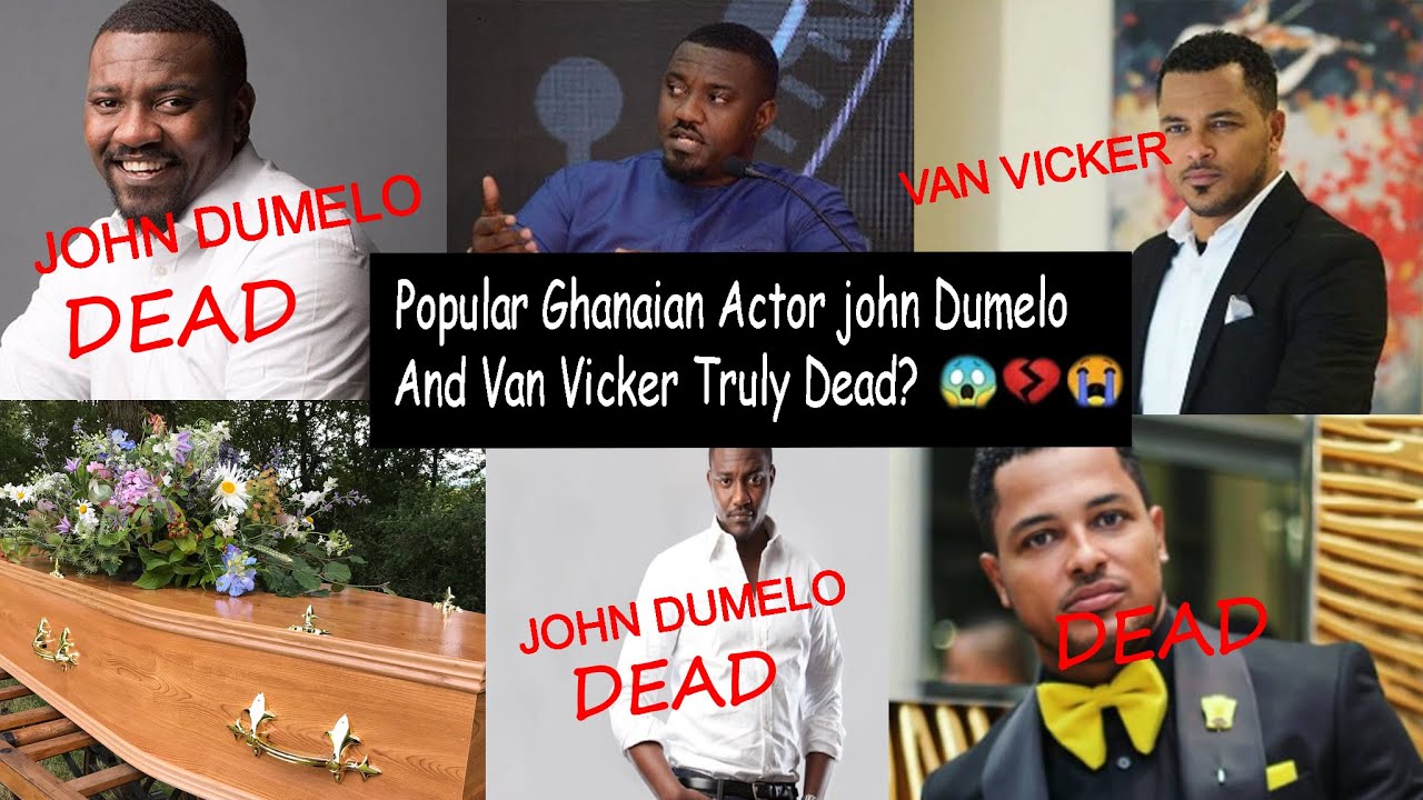 John Dumelo Is Dead 😭Plus Actor Van Vicker's Car Accident, Truth About ...