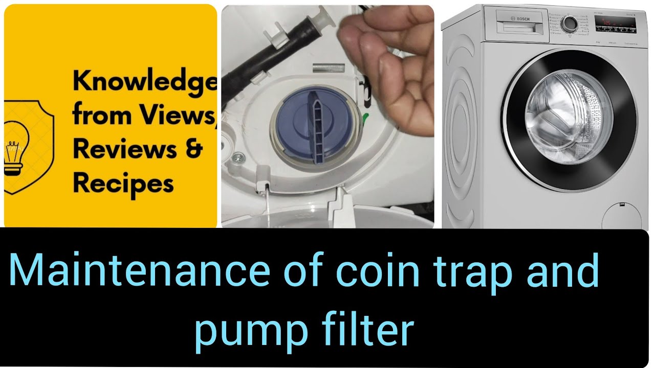 Maintenance of coin trap and pump filter of Bosch Washing Machine # ...