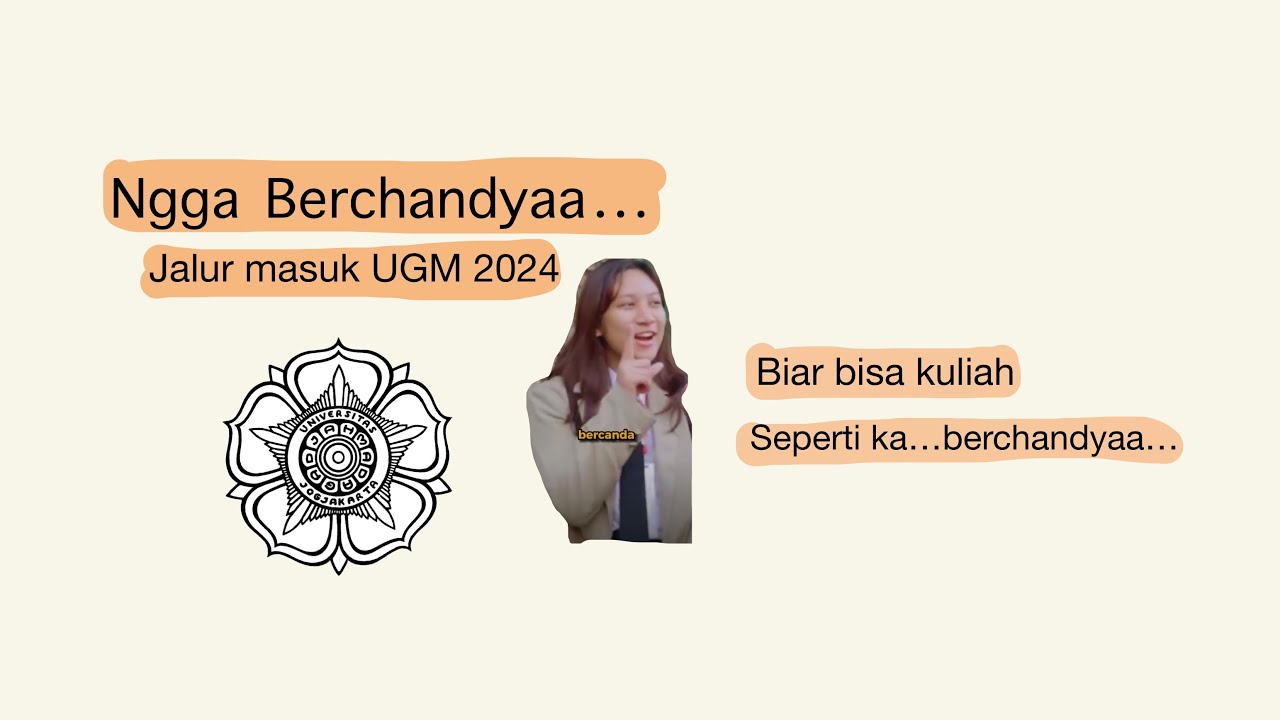 Jalur masuk UGM 2024… Ga berchandyaa…. - YouTube
