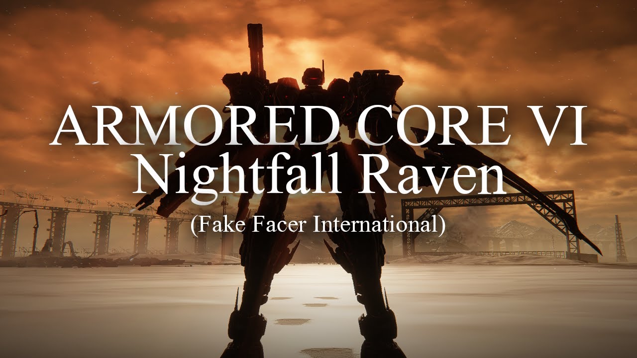 Armored Core VI | Nightfall Raven (Fake Facer International) - YouTube