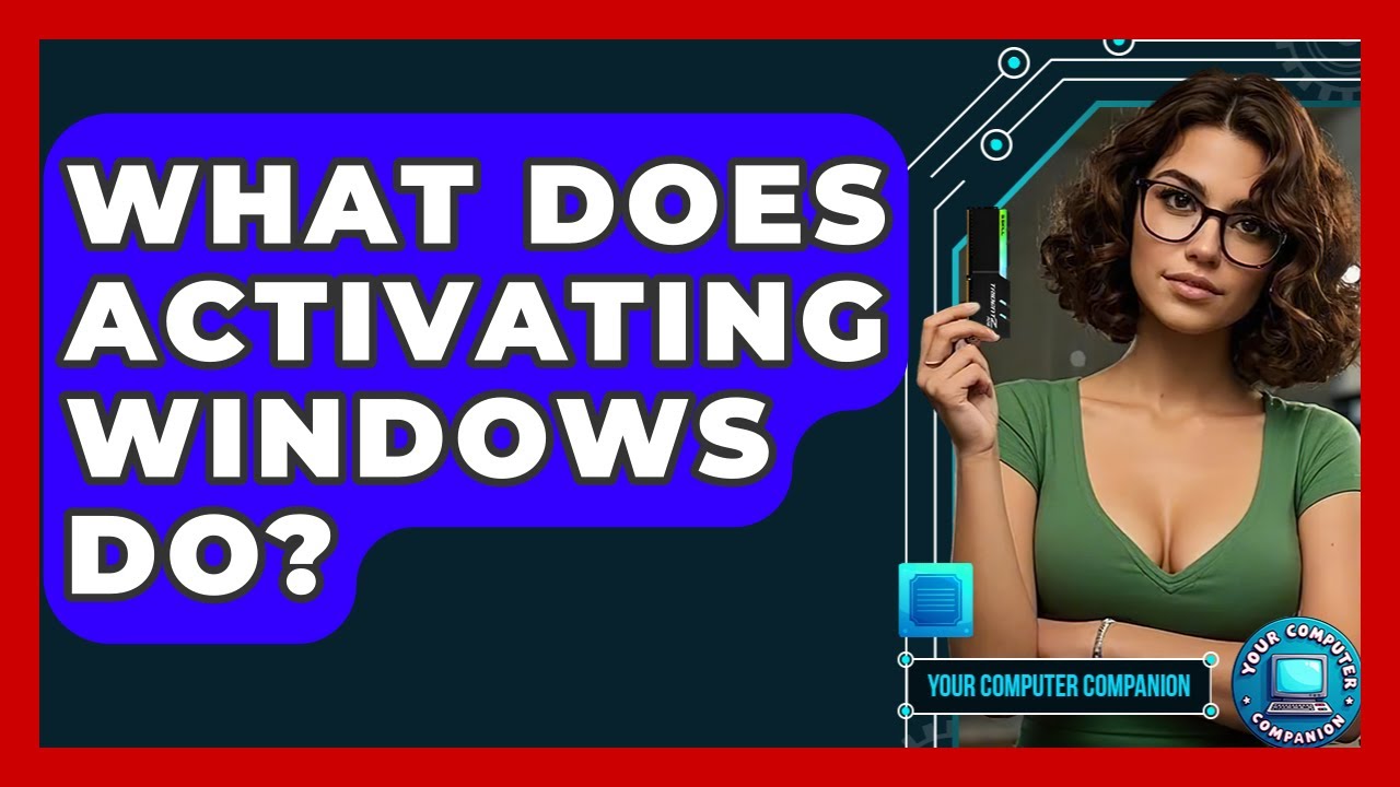 What Does Activating Windows Do? - Your Computer Companion - YouTube