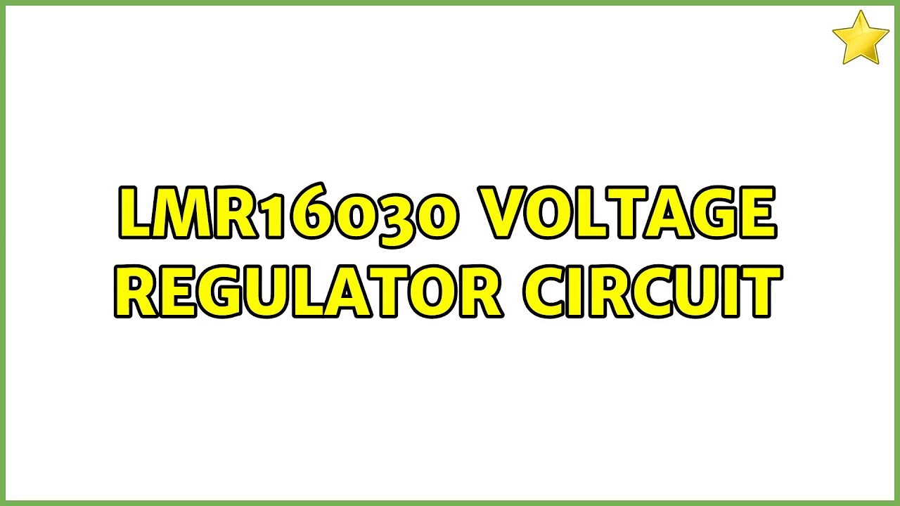LMR16030 voltage regulator circuit (2 Solutions!!) - YouTube