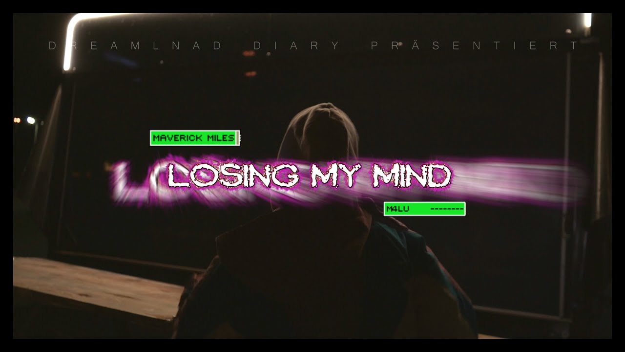 Maverick Miles ft. M4LU - Losing My Mind (prod. by SoLazy & IOF ...
