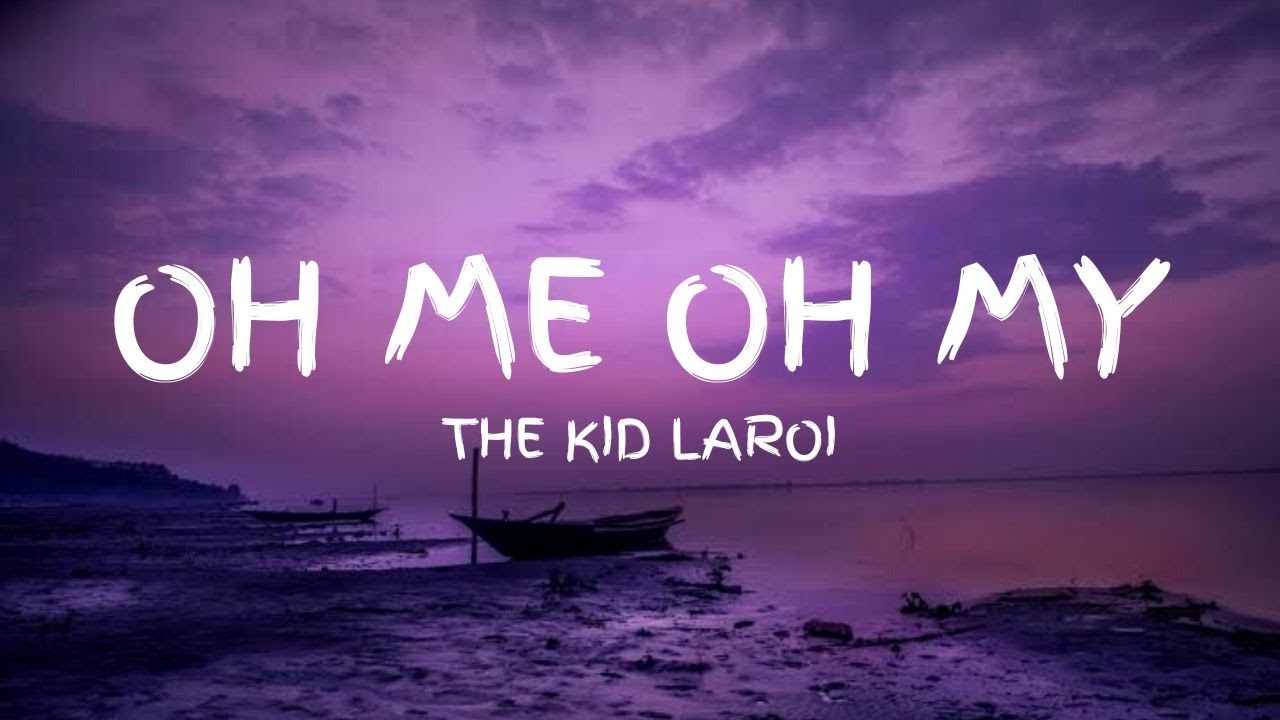 The Kid LAROI - Oh Me Oh My (Lyric Video) (Unreleased) - YouTube