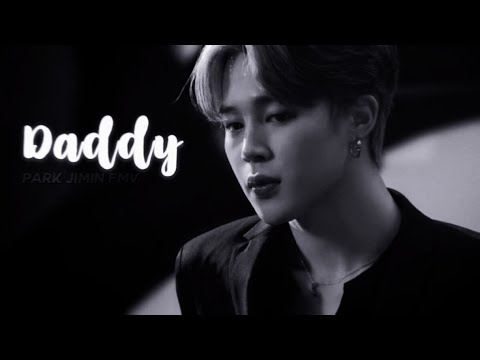 DADDY • PARK JIMIN [FMV]