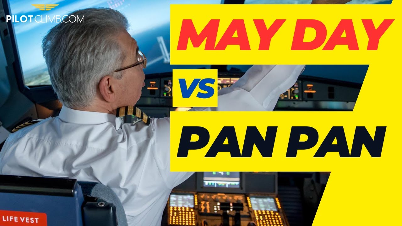 Pilot Emergency! MAY DAY vs PAN PAN call! - YouTube