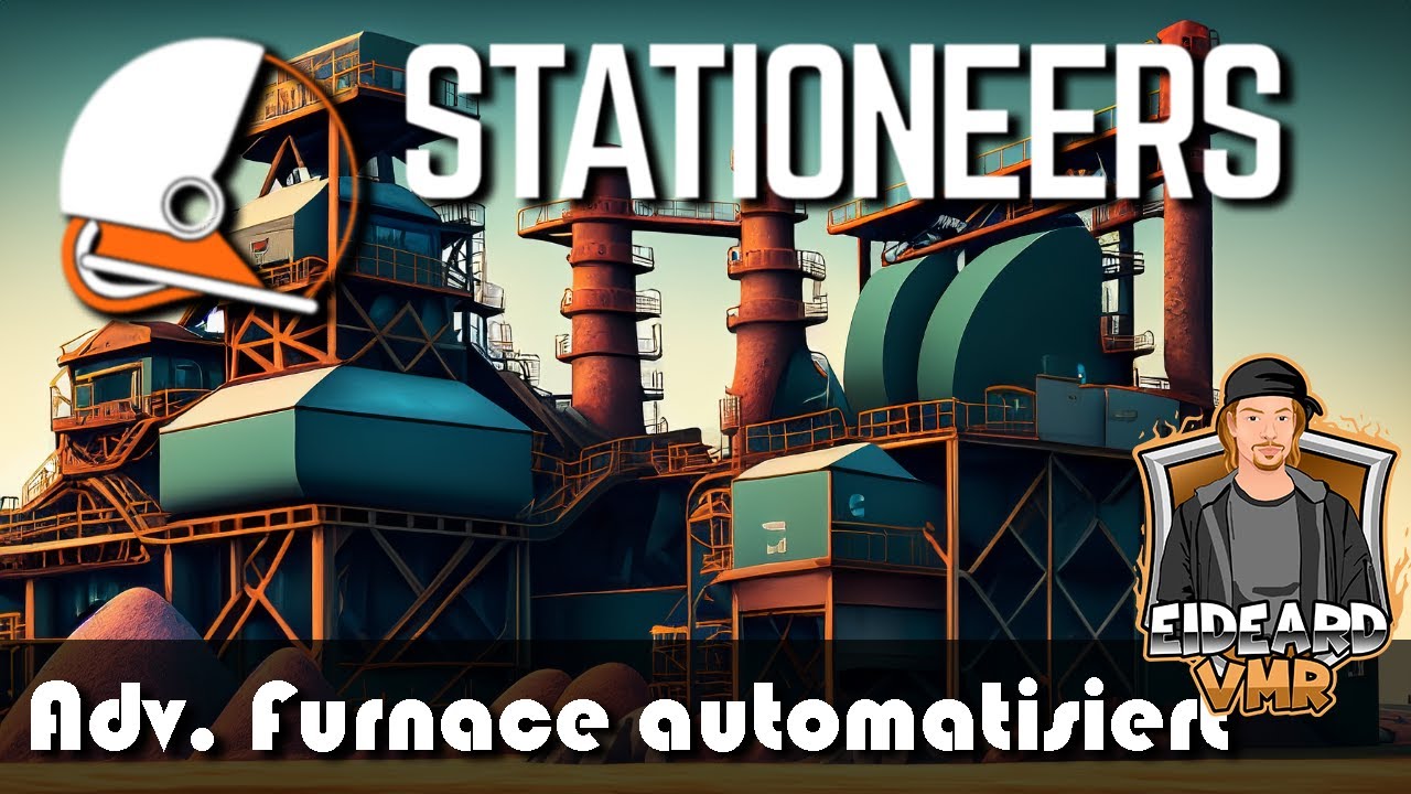 Stationeers - Adv. Furnace - Tutorial [EideardVMR/Tutorials/Deutsch/HD/60FPS] - YouTube
