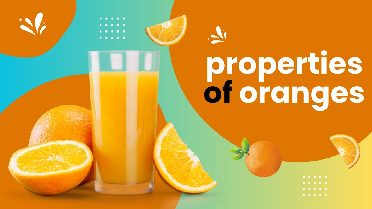 properties of oranges - YouTube