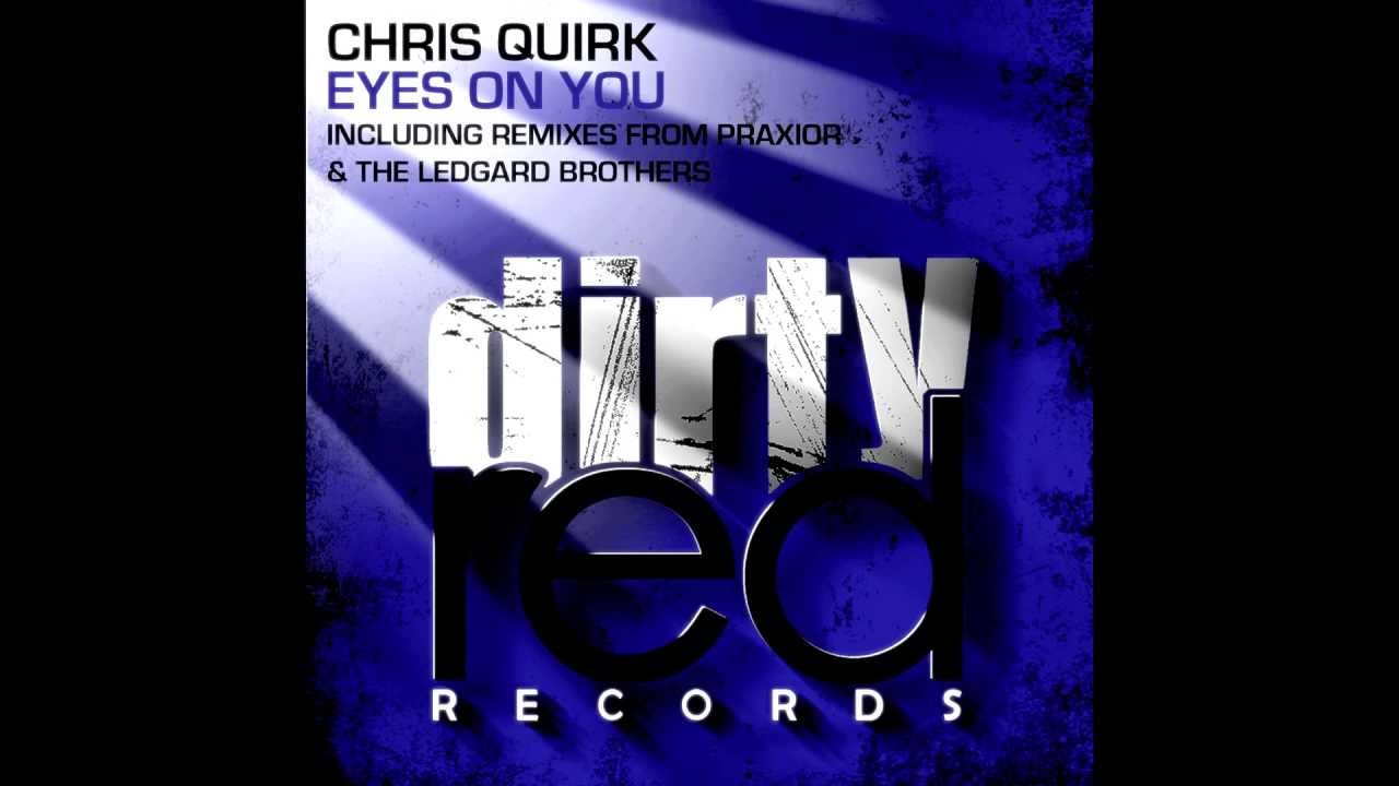 Chris Quirk - Eyes On You (The Ledgard Brothers Remix) - YouTube