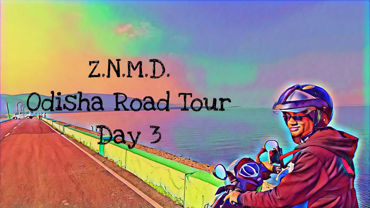 ZNMD Odisha Road Tour (on scooty) - Day 3 - YouTube