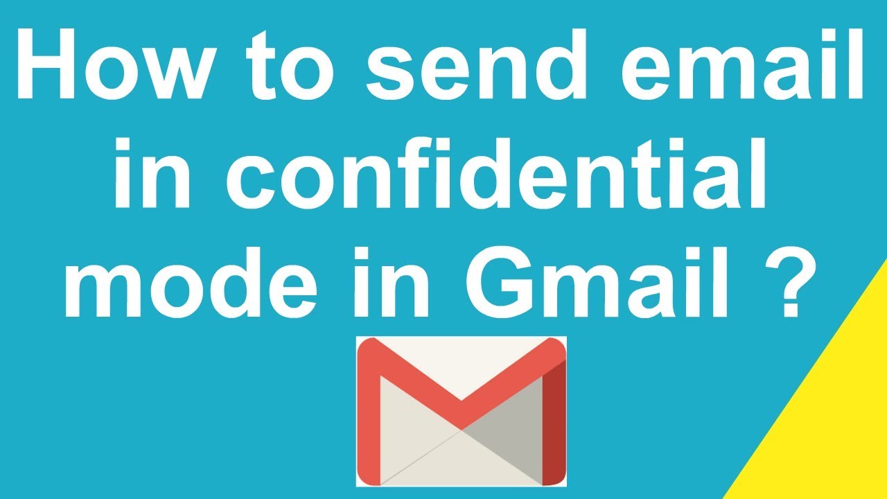 How to send email in confidential mode in Gmail ? - YouTube