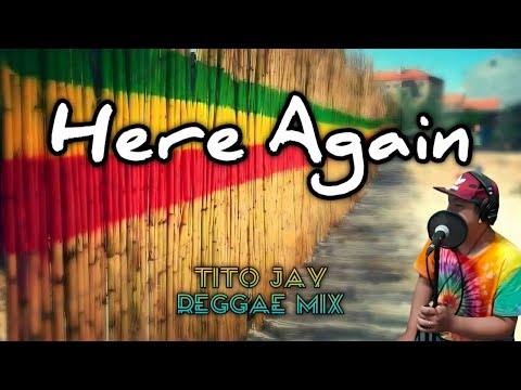 Here Again (REGGAE) - Tito Jay ft. Elevation Worship - YouTube