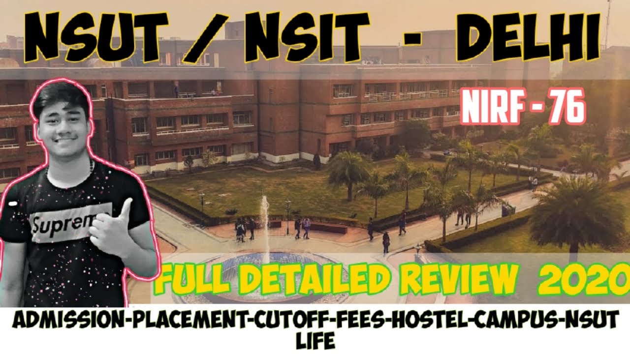 NSUT/NSIT Delhi Detailed Review Admission,Cutoff,Placement,Hostel,Fees ...