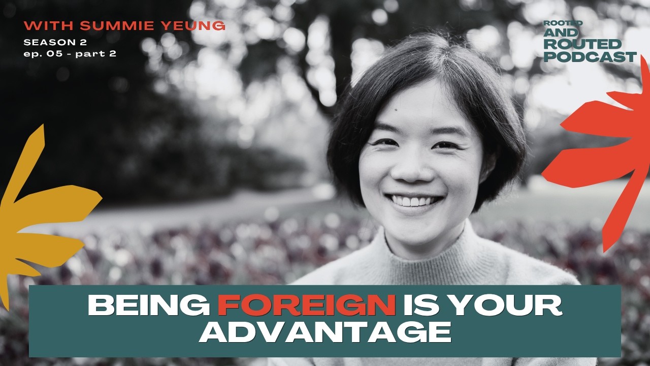DISCOVER Summie Yeung’s Path to Empowering IMMIGRANTS and TCKs (Third ...