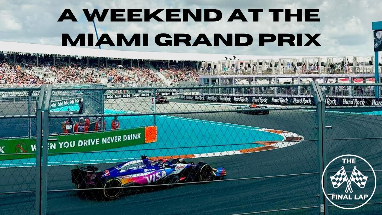 A Weekend at the Miami Grand Prix (The Final Lap) - YouTube